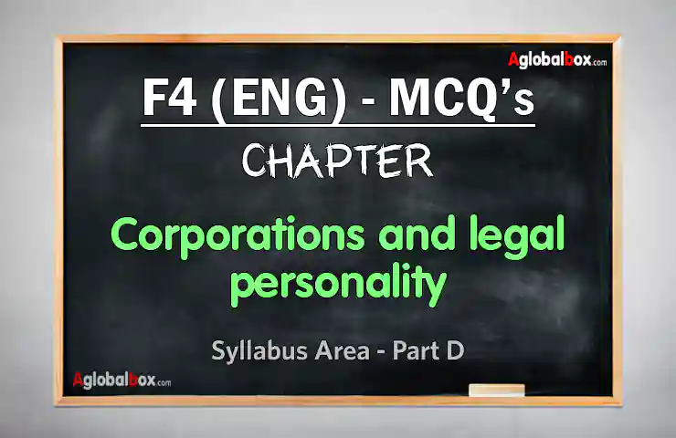 F4 (CL - ENG) – Chapter 14 – PART D – CBE MCQs – ACCA - [AGlobalBox.com]