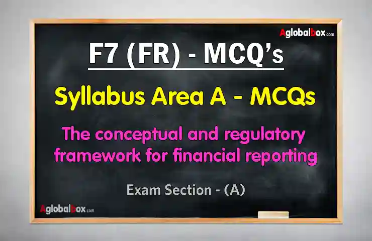 F7 (FR) – PART A – Section B – CBE MCQs - (AGlobalBox.com)